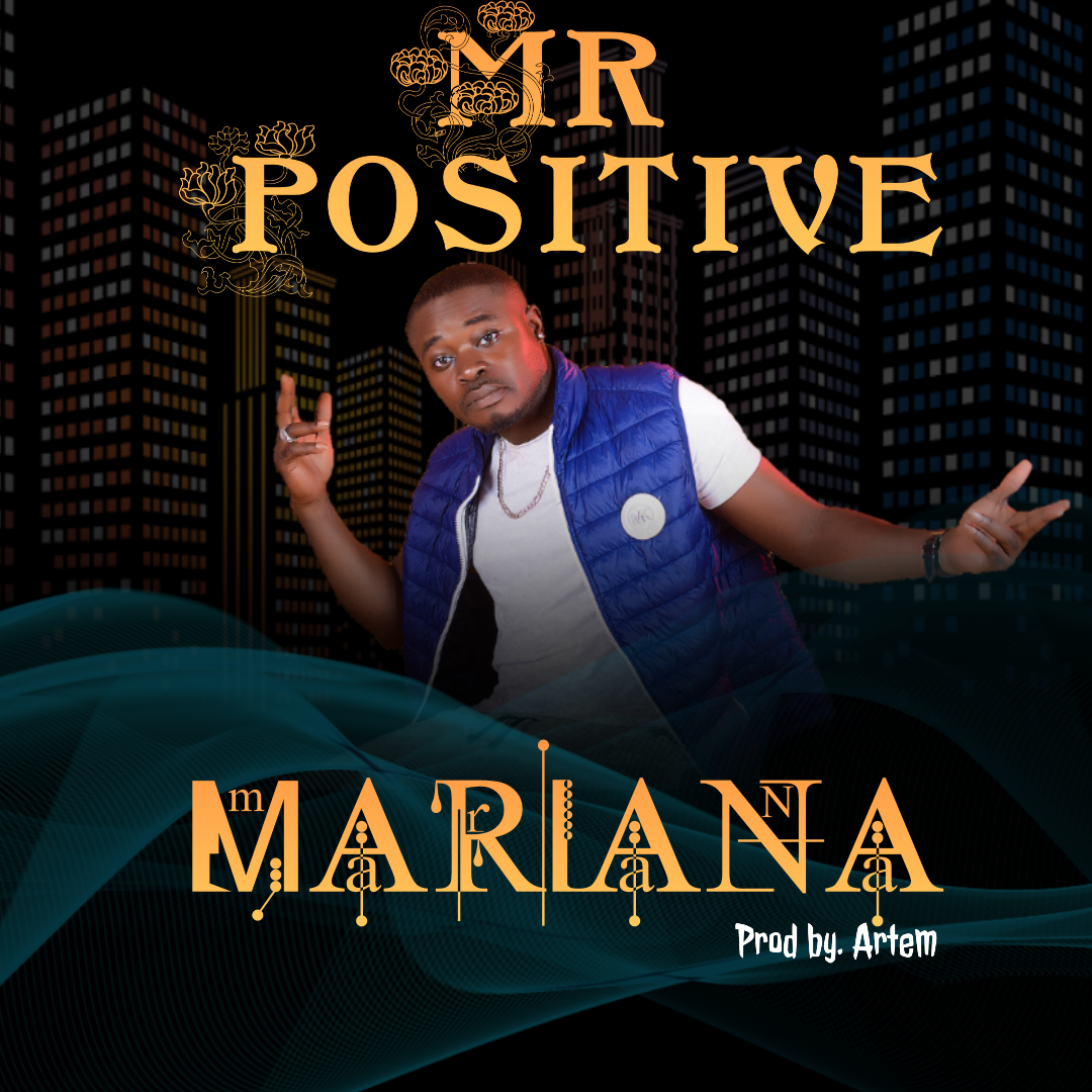 Mr Positive, Nigerian Germany-based Afrobeats Artiste, releases new ...